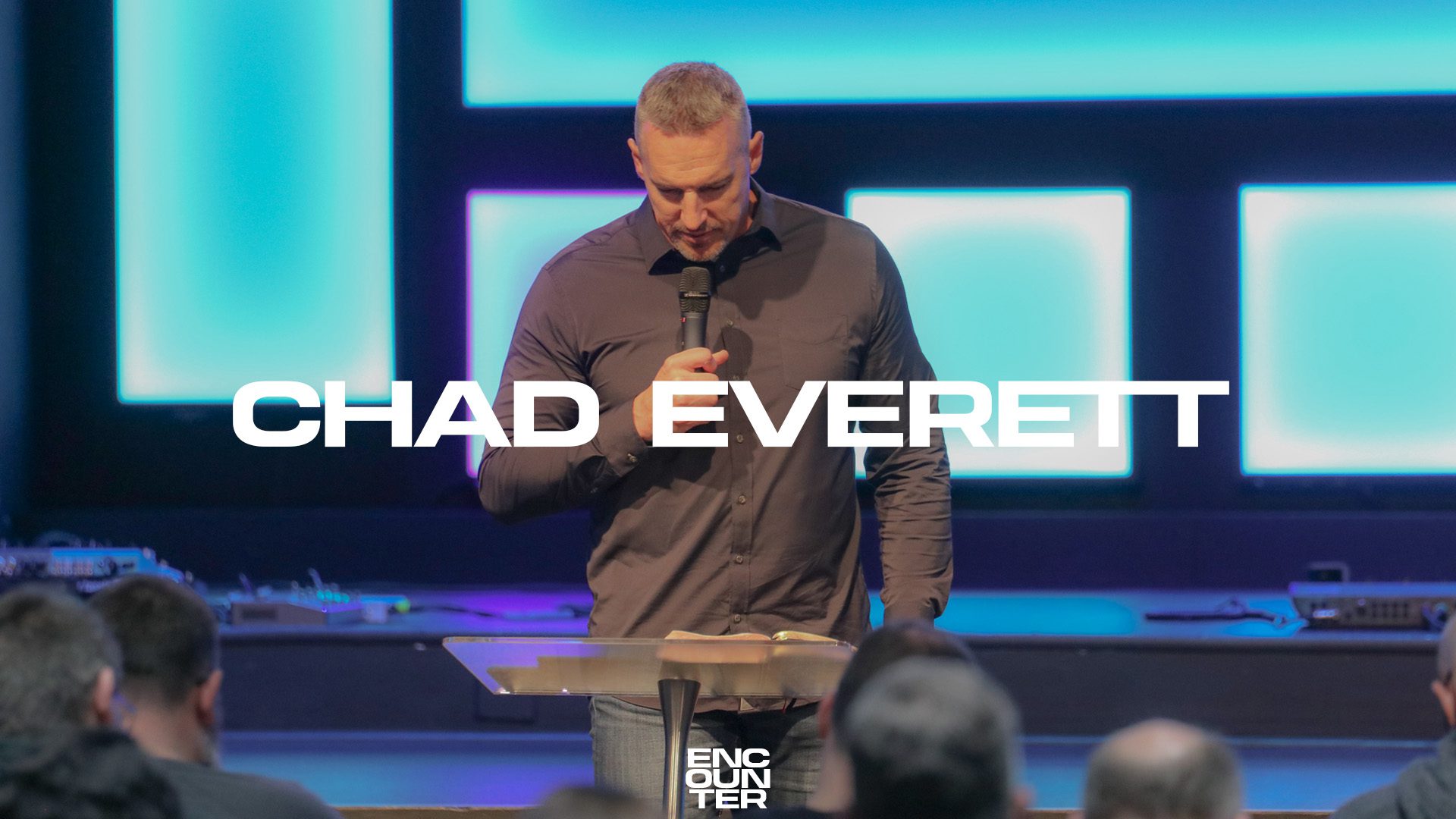Chad Everett | The Gathering Place Church