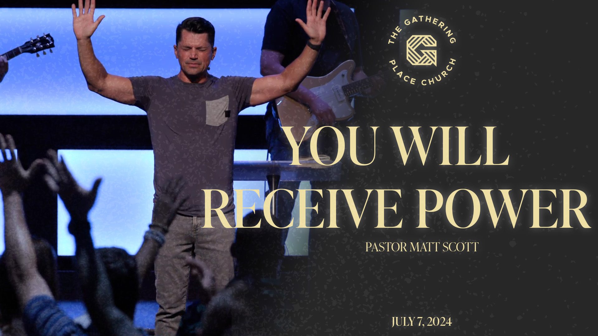 You Will Receive Power | The Gathering Place Church