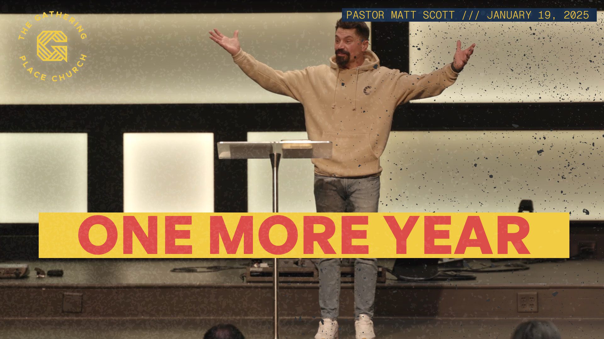 One More Year | The Gathering Place Church