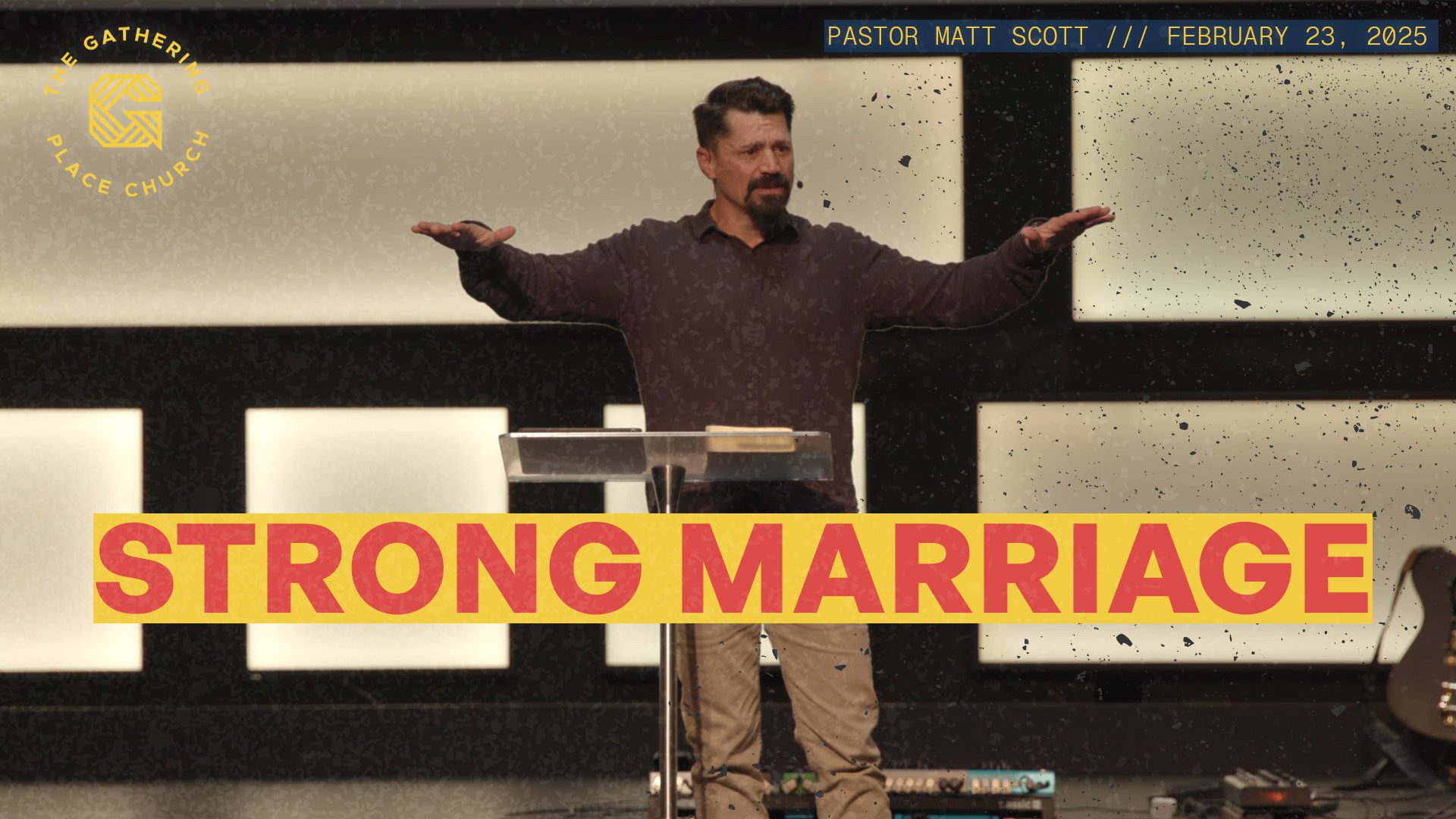 Strong Marriage | The Gathering Place Church