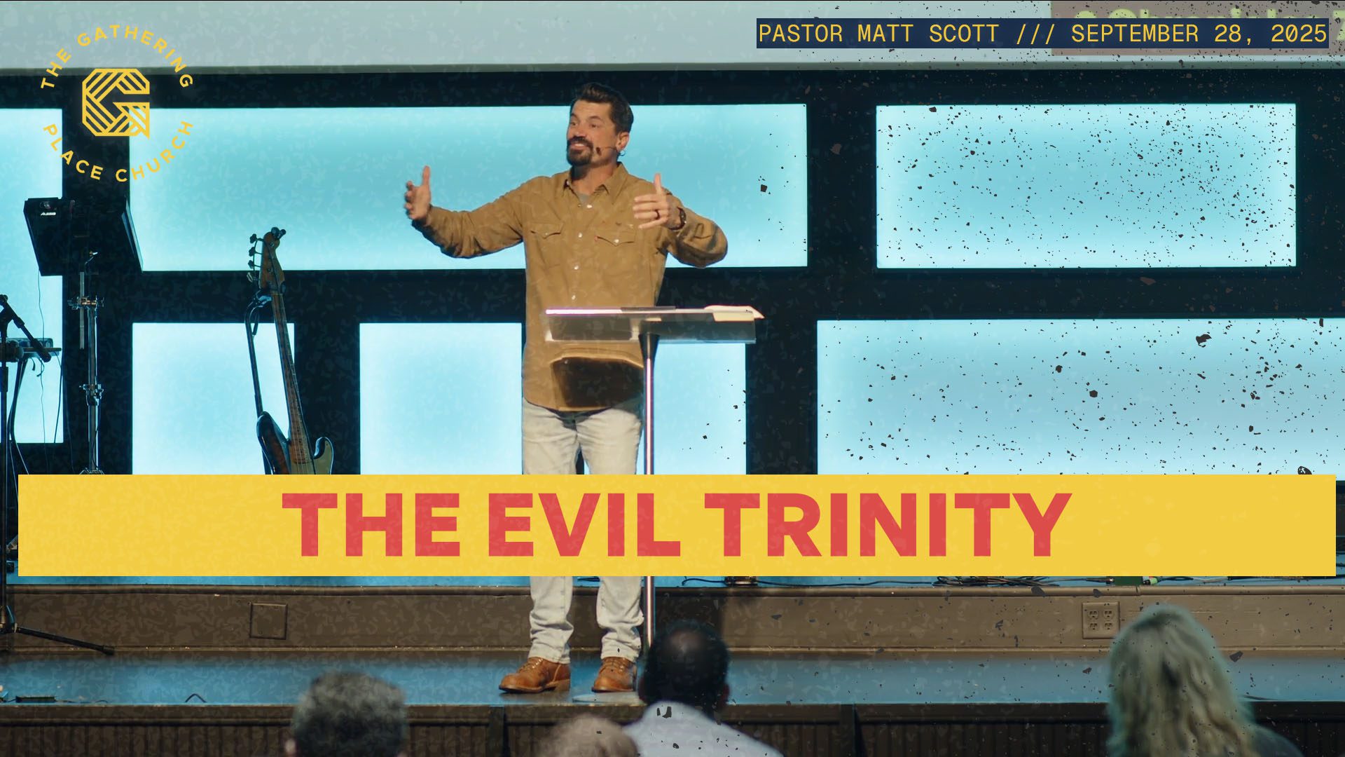 The Evil Trinity | The Gathering Place Church
