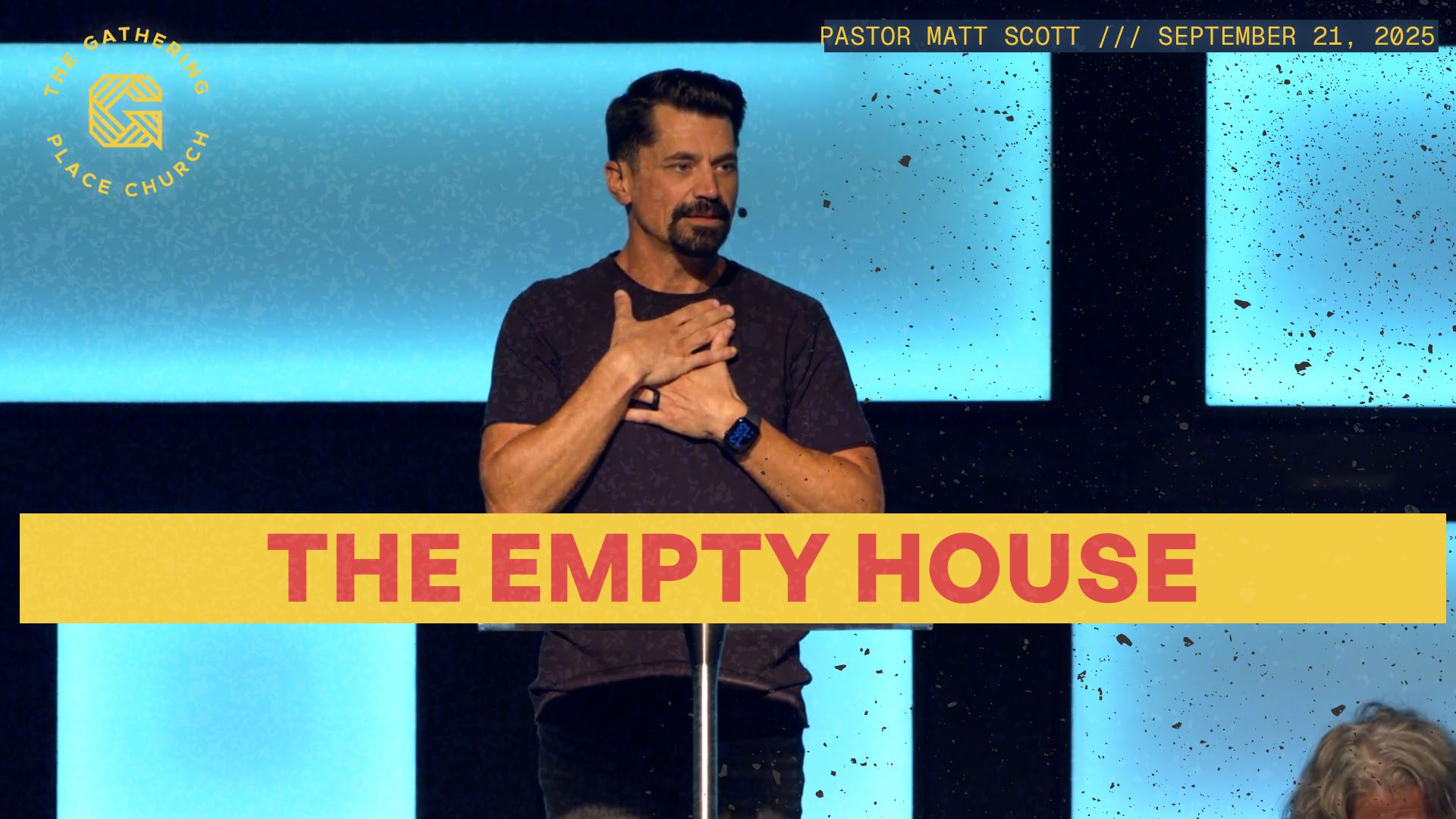 The Empty House | The Gathering Place Church